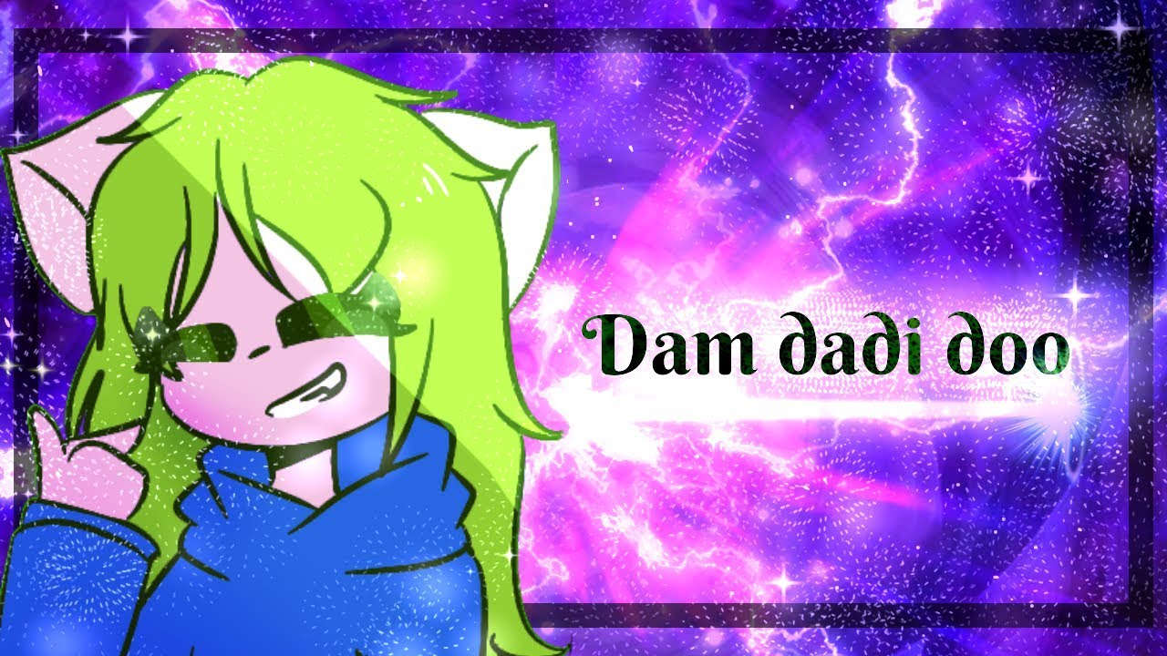 Dam dadi doo •gift for Adel Animations• //animation meme - YouTube