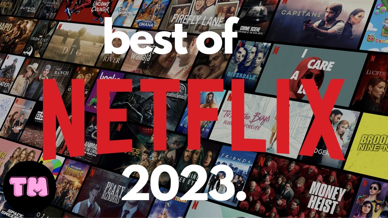 Top 10 Netflix Movies and TV Shows of 2023 - YouTube