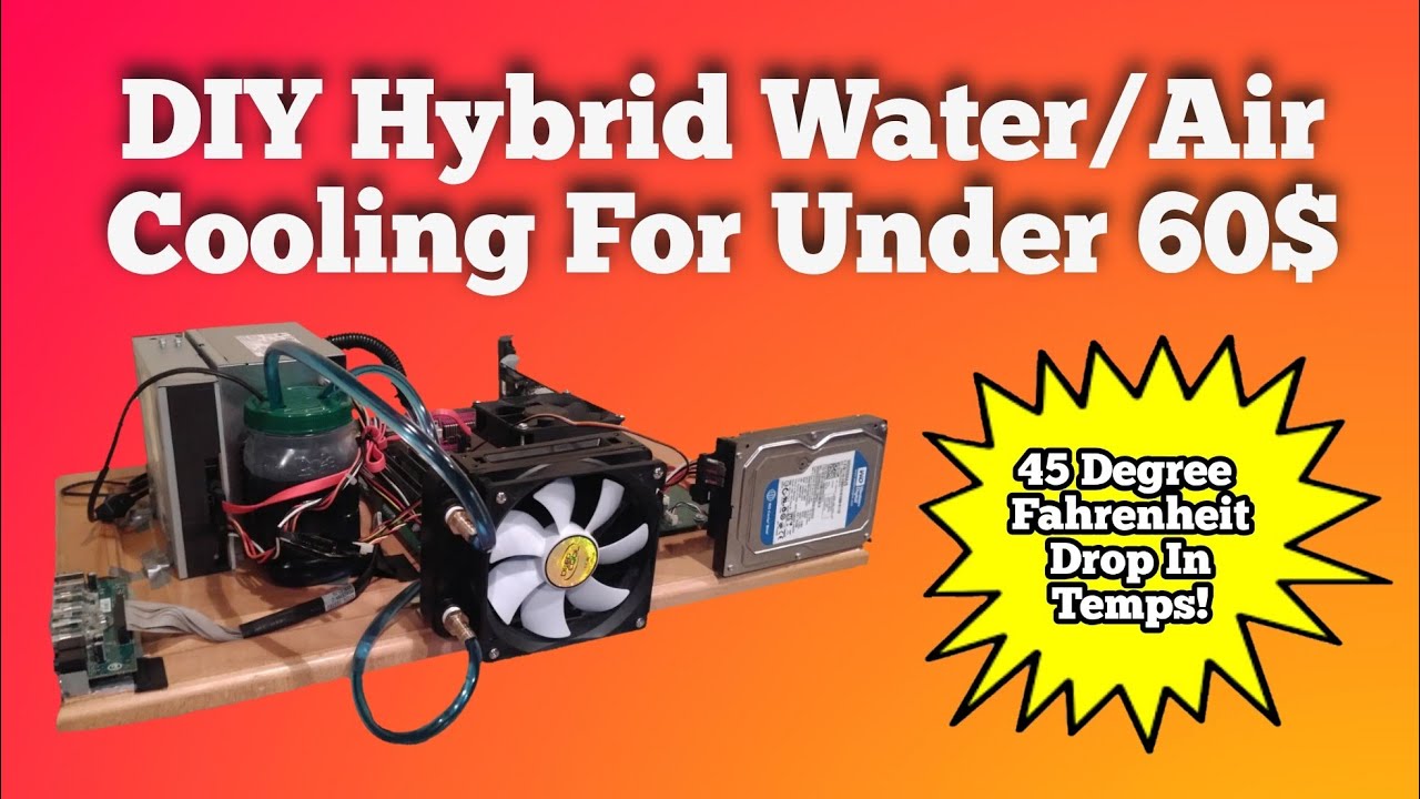 DIY Hybrid Water/Air CPU Cooling Under 60$ - YouTube