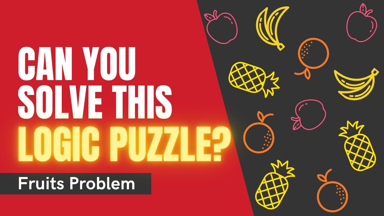 Logical Reasoning Math Puzzle With Answer Fruits Problem YouTube Logical Reasoning Math Puzzle With Answer Fruits Problem YouTube
