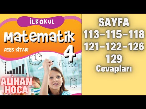 4.SINIF MATEMATİK DERS KİTABI (SEVGİ YAYINLARI) SAYFA 113-115-118-121-122-126-129  CEVAPLARI