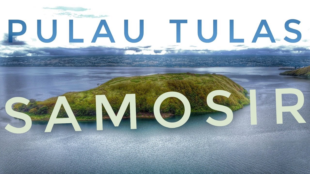 Pulau Tulas Dusun Tulas Desa Siboro Sianjur Mulamula Samosir - YouTube