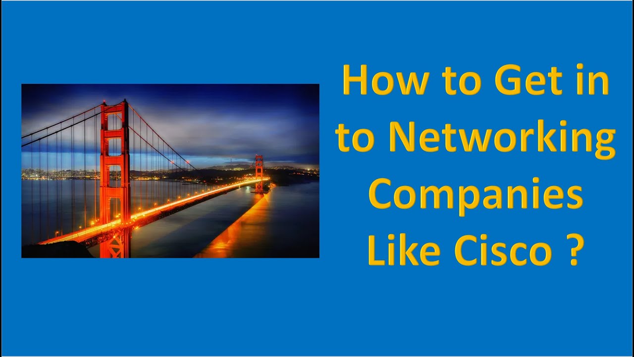 How to get in to big networking companies like Cisco - YouTube