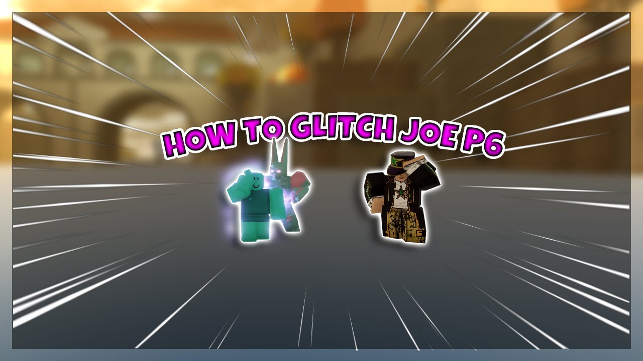 [YBA] HOW TO GLITCH JOE P6 (EASIEST WAY TO KILL HIM!) - YouTube
