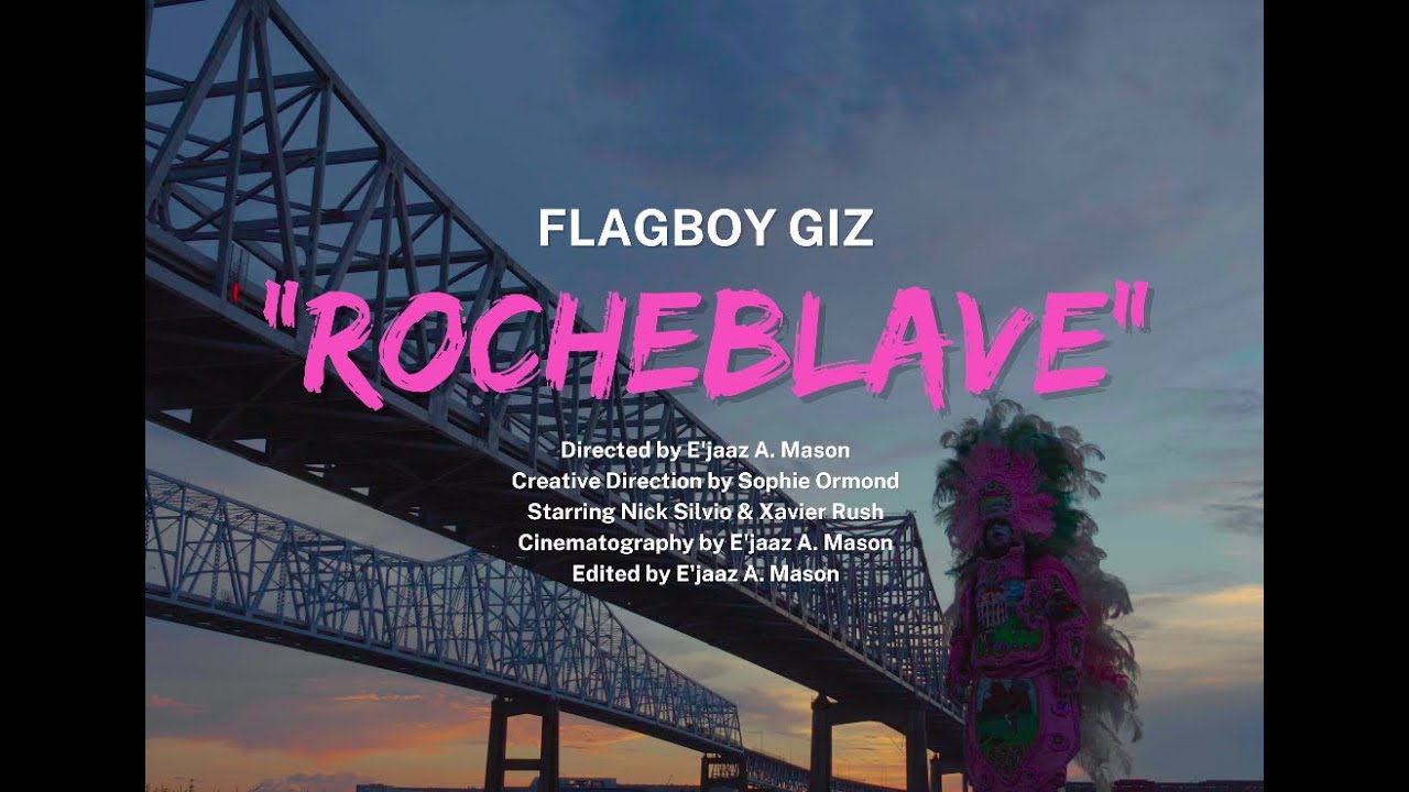Flagboy Giz - ROCHEBLAVE Directed by E'jaaz A. Mason - YouTube