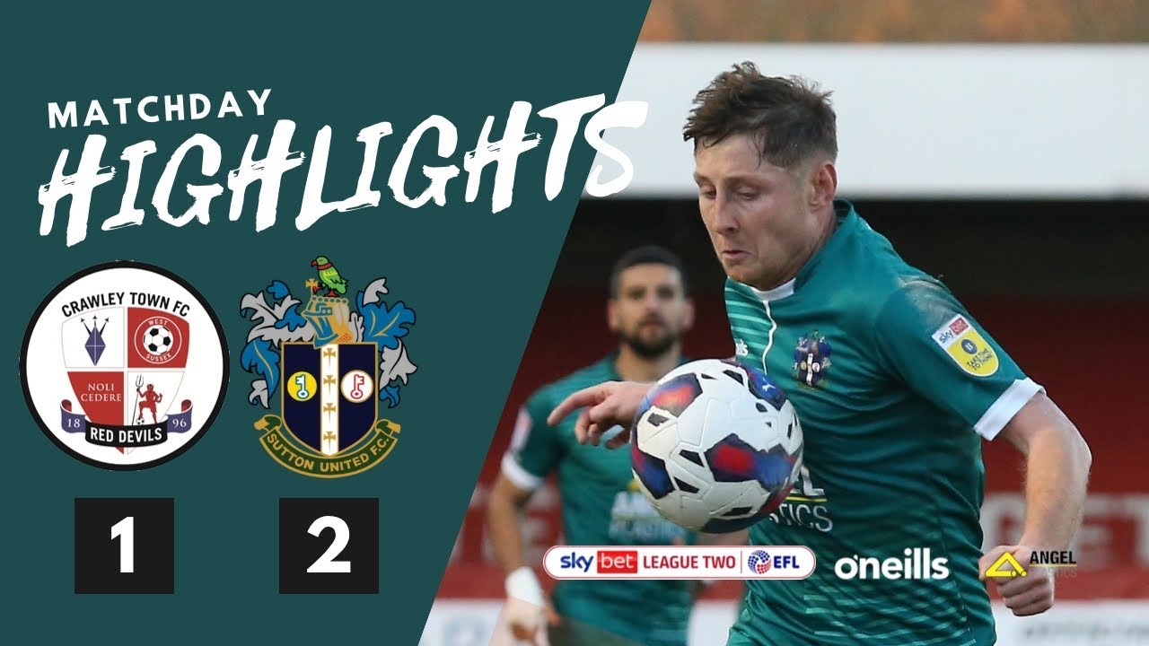 HIGHLIGHTS Crawley Town vs Sutton United 26/12/22 EFL2 - YouTube