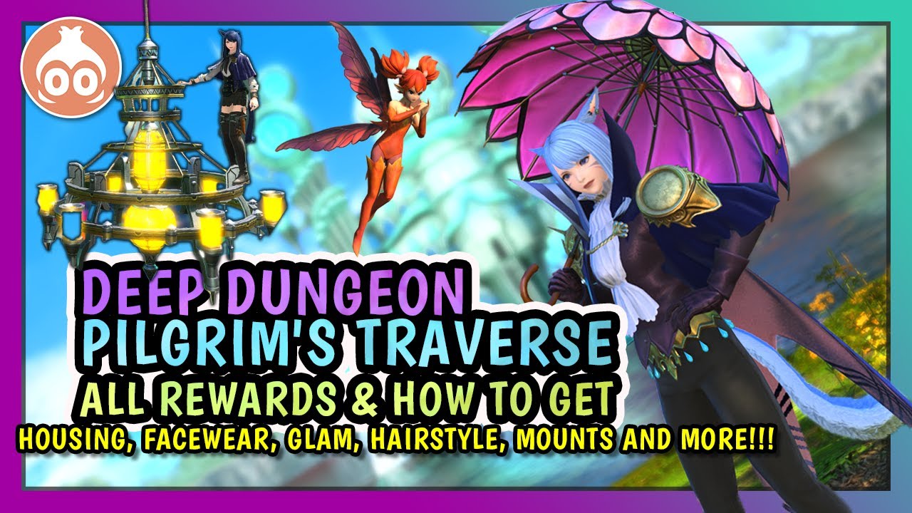 FFXIV | Pilgrim's Traverse Rewards & How to get them! | Deep Dungeon ...