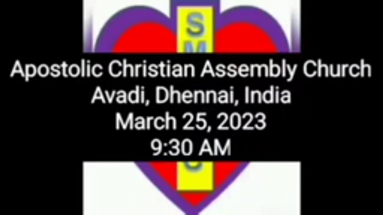 Apostolic Christian Assembly Church - Avadi, Dhennai, India - YouTube