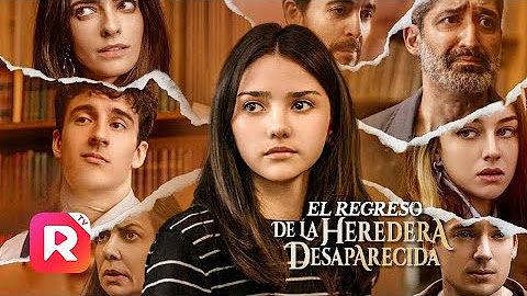 El Regreso de la Heredera Desaparecida Pelicula completa en SUB español | ReelShort - YouTube