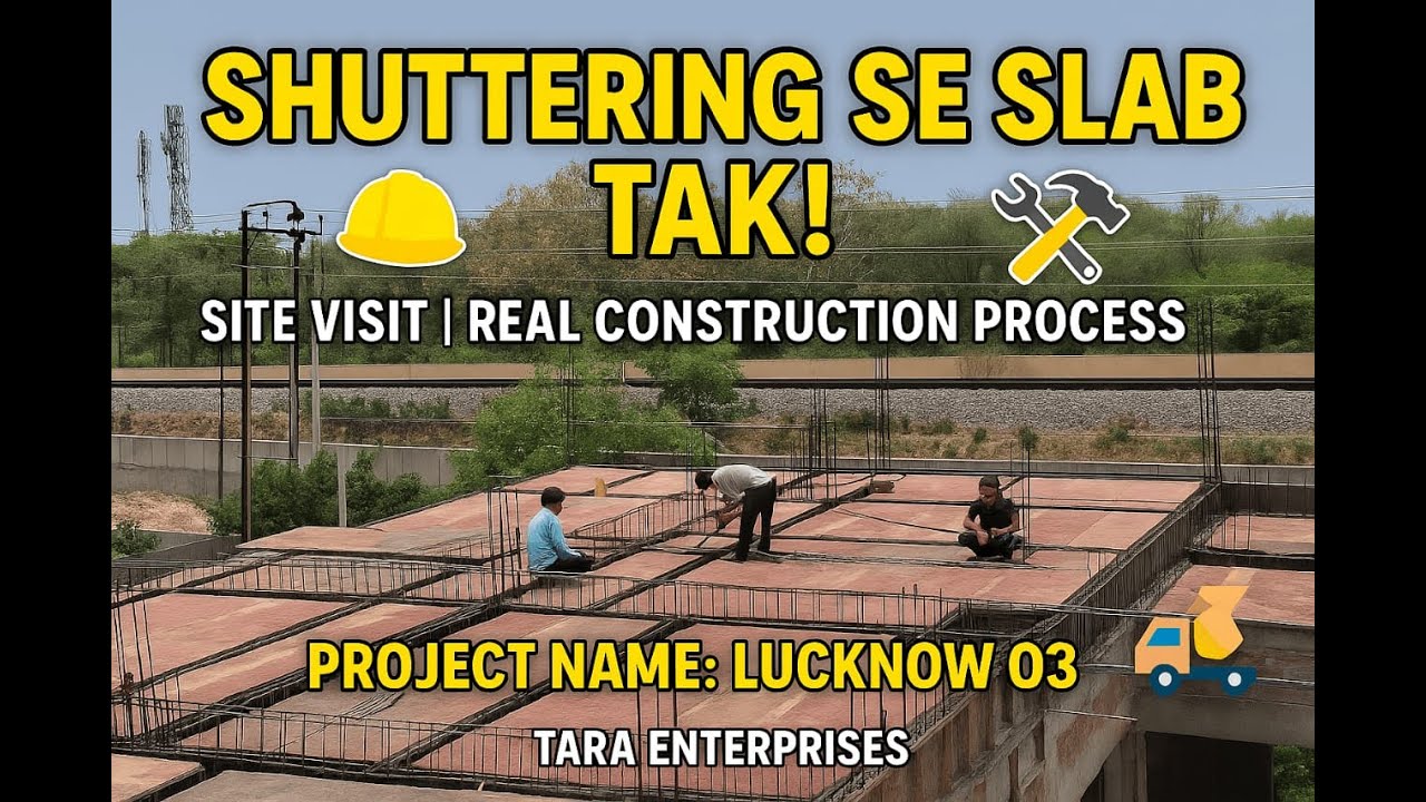 📍 Project: Lucknow 03 | Shuttering Se Slab Tak! Casting Process - YouTube
