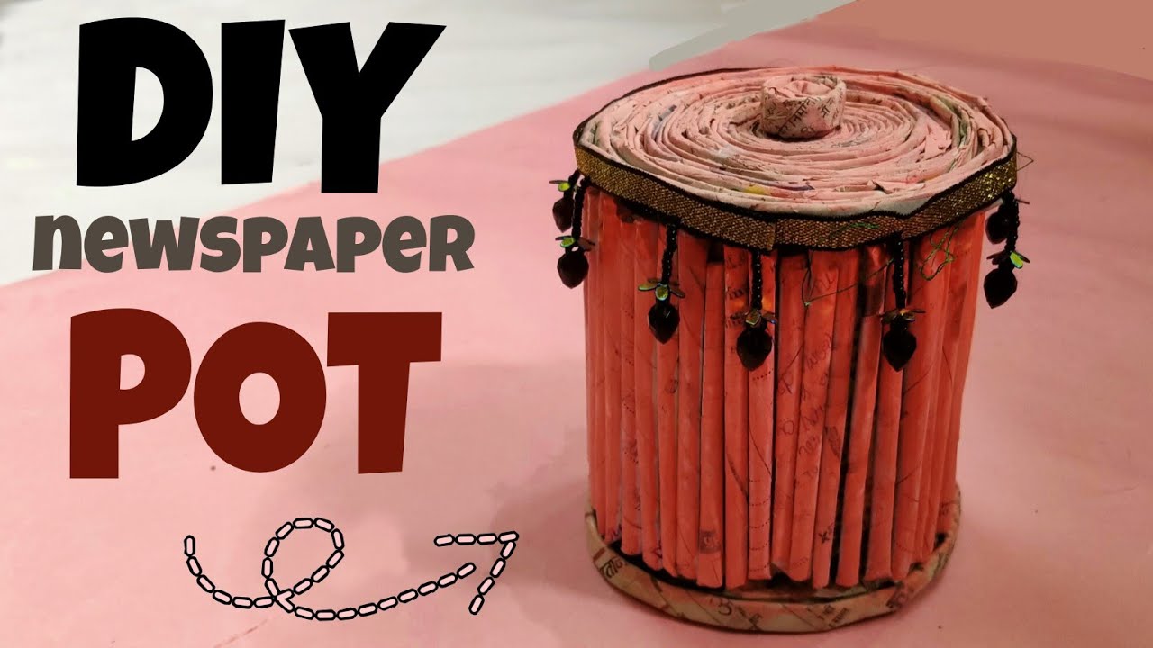 DIY NewsPaper Pot | How to make a pot using newspaper ...