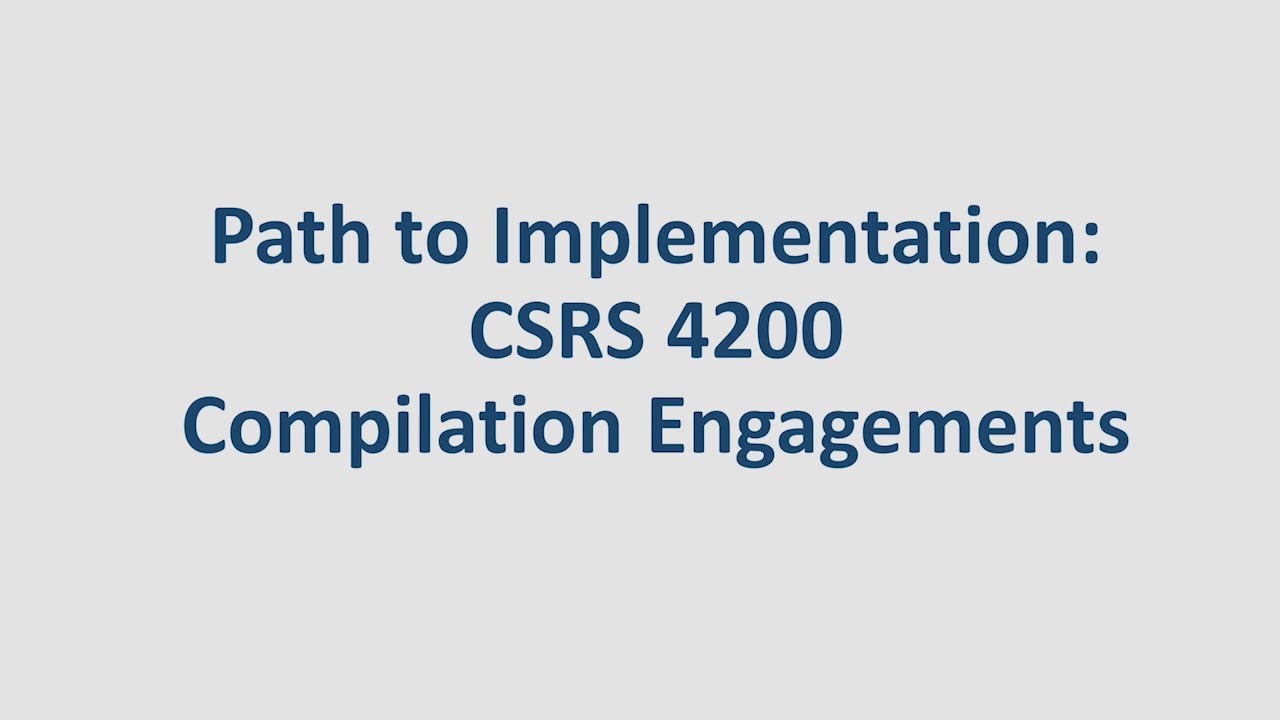 Path to Implementation: CSRS 4200 Compilation Engagements (Verifiable ...