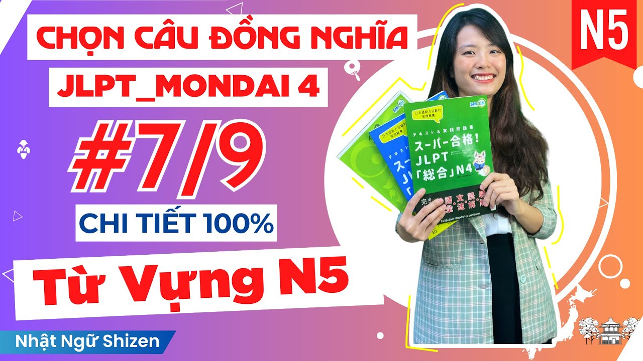 JLPT TỪ VỰNG N5 | MONDAI 4 | - | CÂU ĐỒNG NGHĨA| #7/9 - YouTube