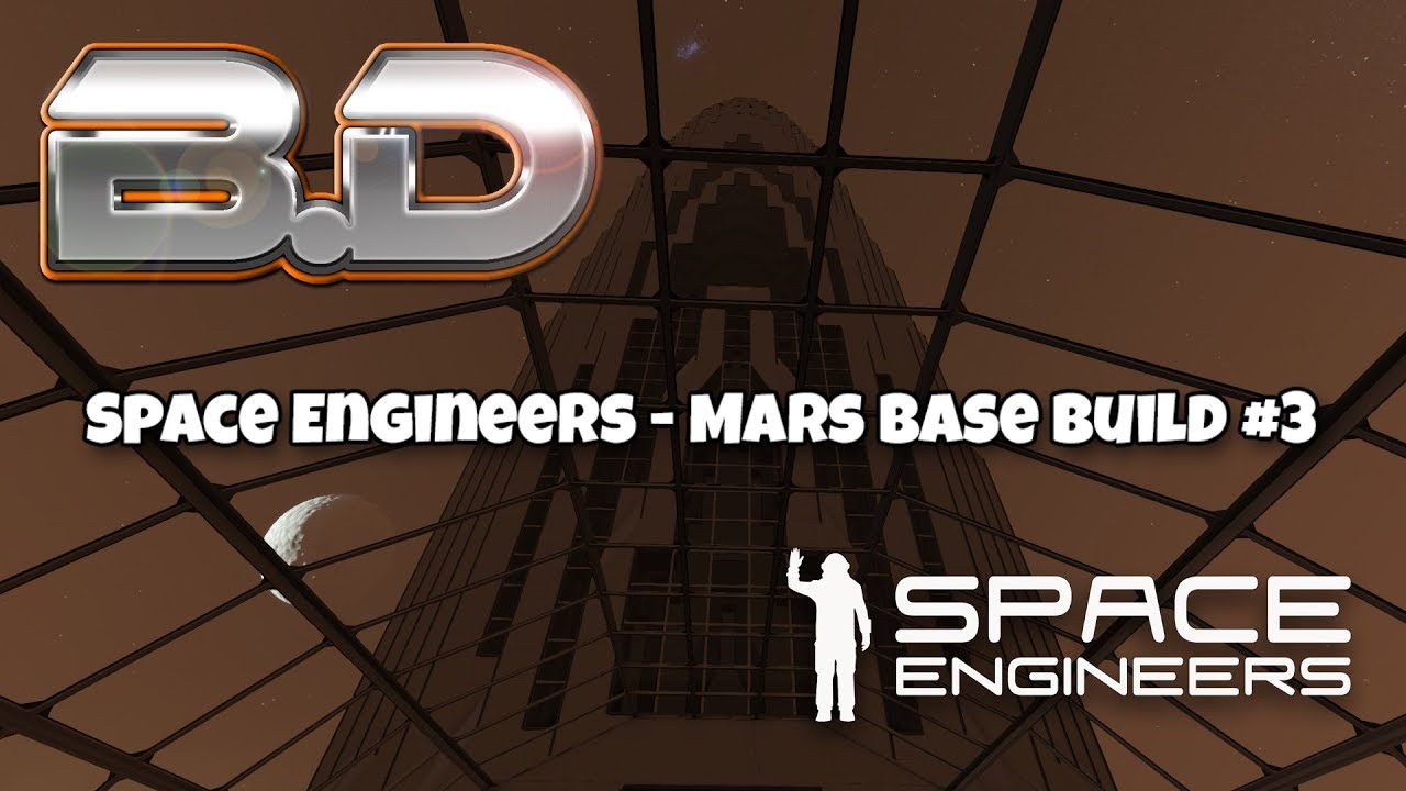 Space Engineers: Mars Base Build #3 - YouTube