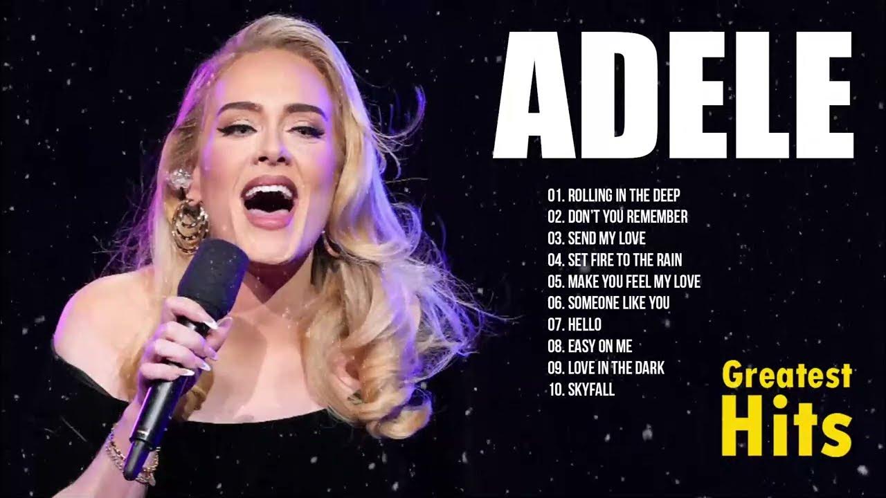 Adele Playlist Adele Greatest Hits Youtube