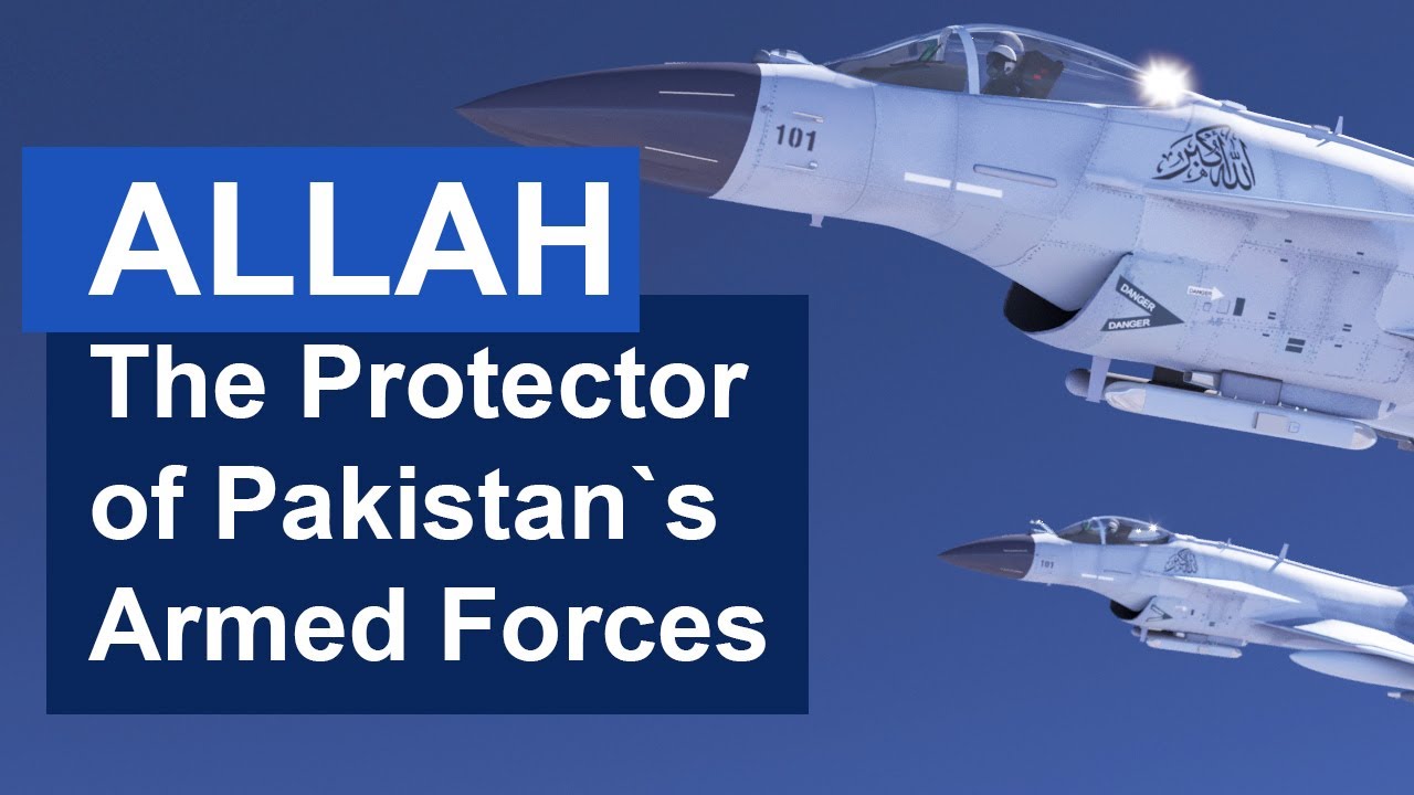 ALLAH: The Protector of Pakistan`s Armed Forces - YouTube