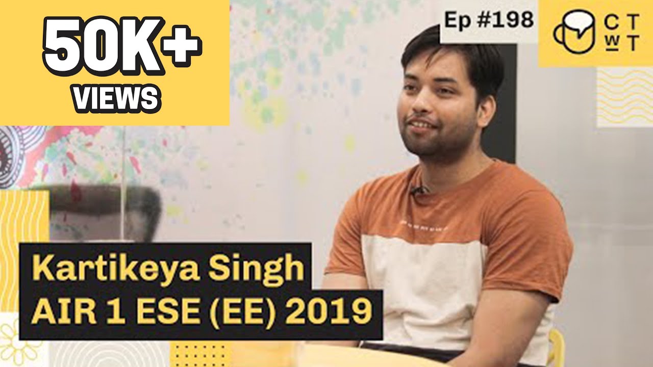 CTwT E198 - ESE 2019 (Electrical) Topper Kartikeya Singh AIR 1 - YouTube