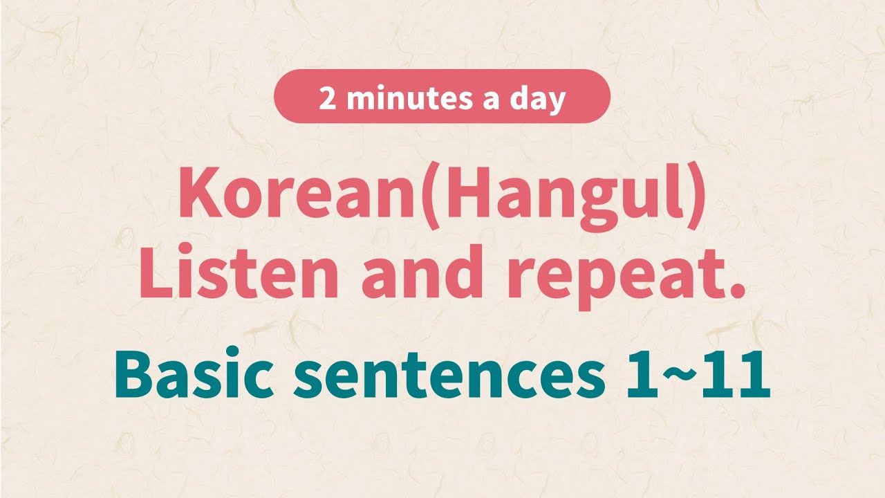 Practicing speaking, listening, and reading Korean (Hangul) : Basic ...