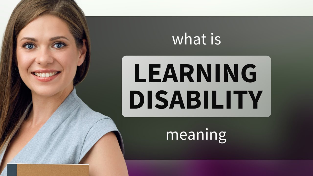 Learning disability — meaning of LEARNING DISABILITY - YouTube