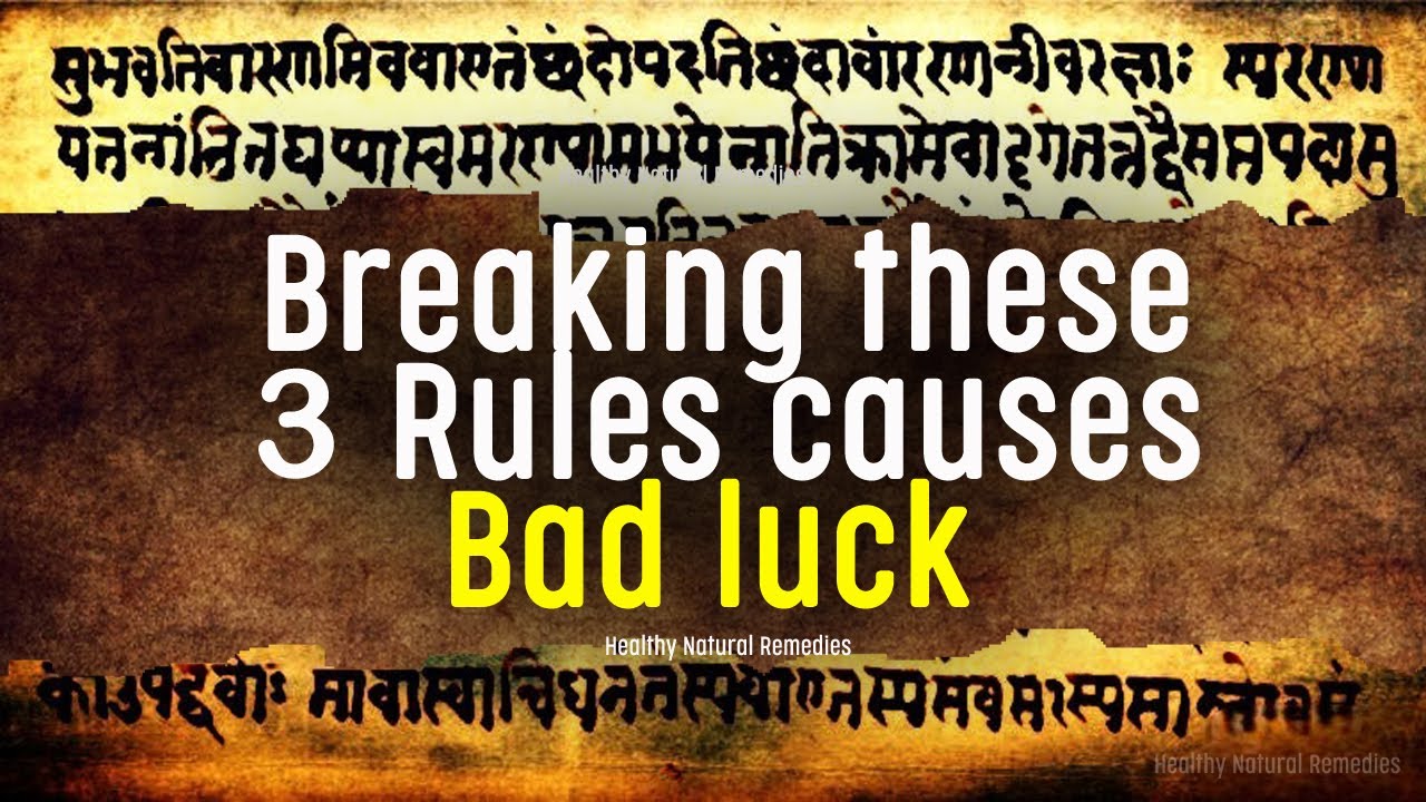 Breaking these 3 rules causes Bad luck | It can destroy you and ...