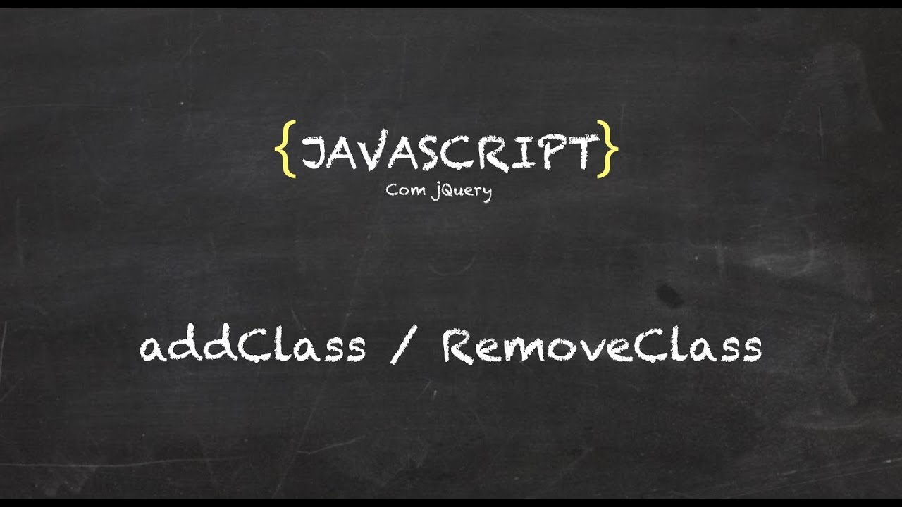 33 Curso Grátis De Javascript Jquery Addclass E Removeclass Youtube