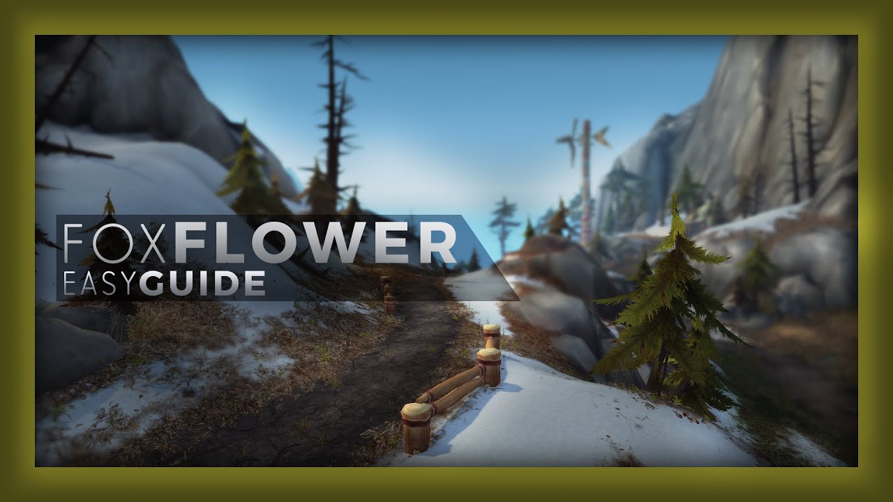 WoW :: FOXFLOWER FARMING GUIDE - YouTube