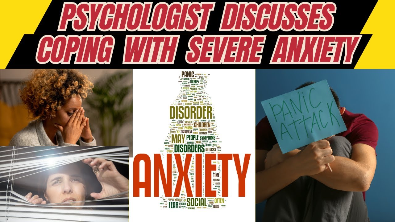 Psychologist’s Tips for Coping with Severe Anxiety, Panic Attacks ...