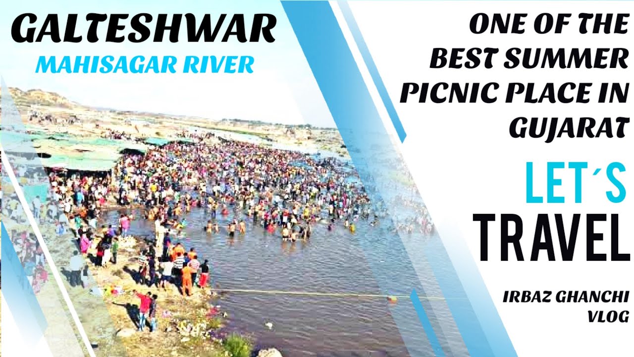 [Galteshwar] Mahisagar River - Best Summer Picnic Place Near Galteshwar ...