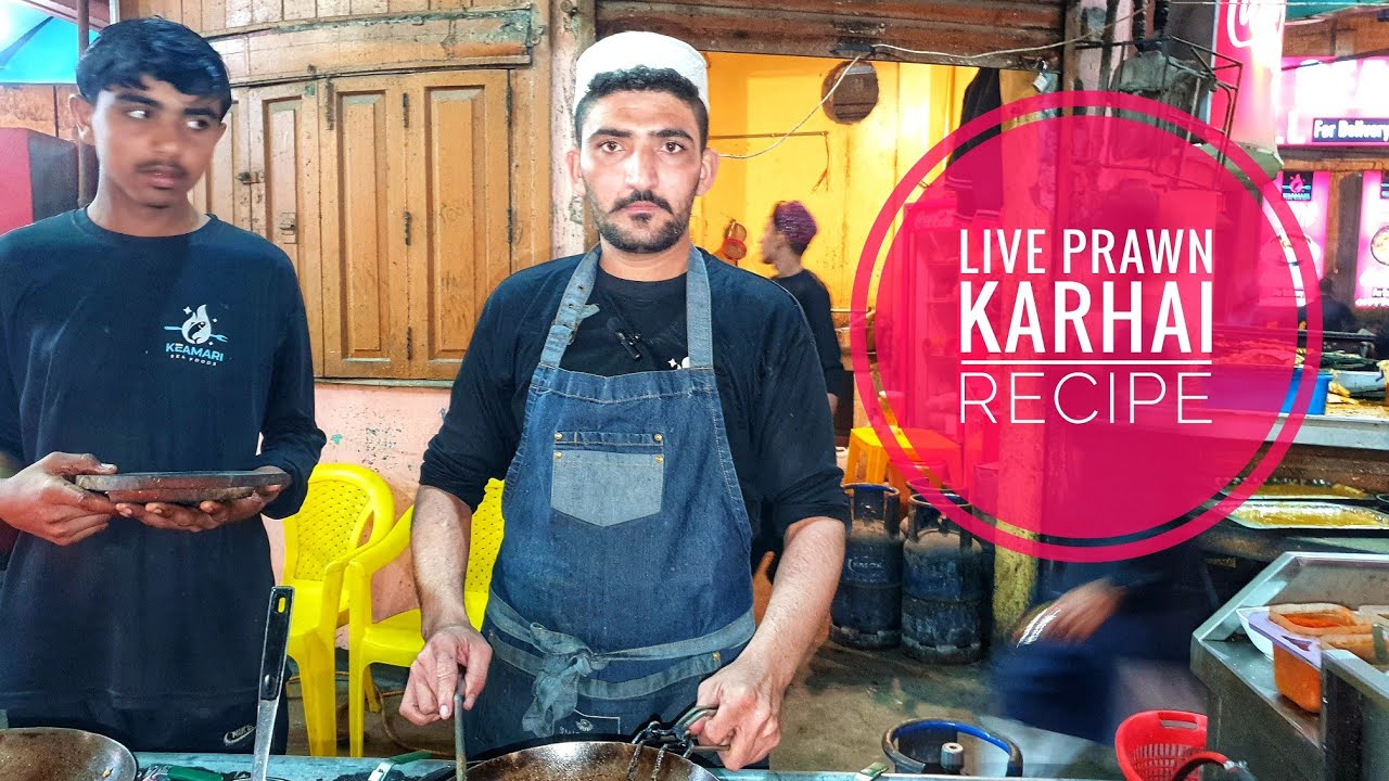 Live Prawn Karhai Recipe from Karachi Seafood Street, Jhinga Karhai ...