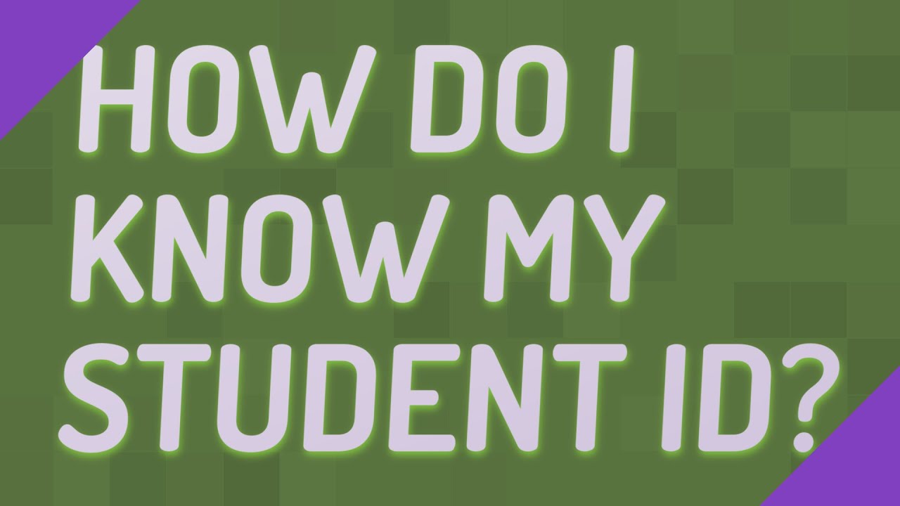 How Do I Know My Student ID YouTube