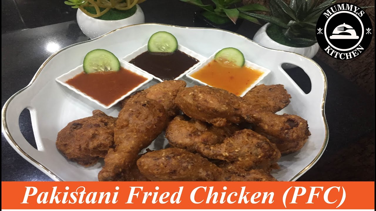 Pakistani Fried Chicken (PFC) II Mummys Kitchen - YouTube