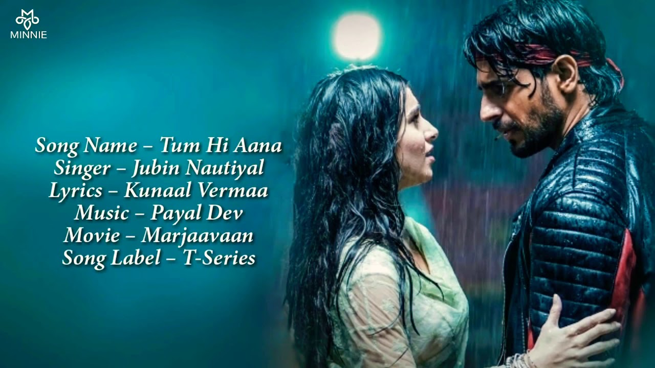 Lyrics _Tum_Hi_Aana_ jubinnautiyal_Marjava 2019 - YouTube