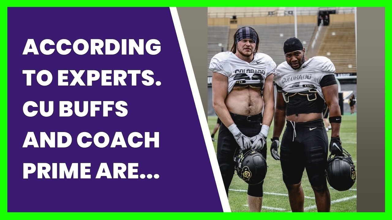 ACCORDING TO EXPERTS. CU BUFFS AND COACH PRIME ARE RECRUITING WITH A ...