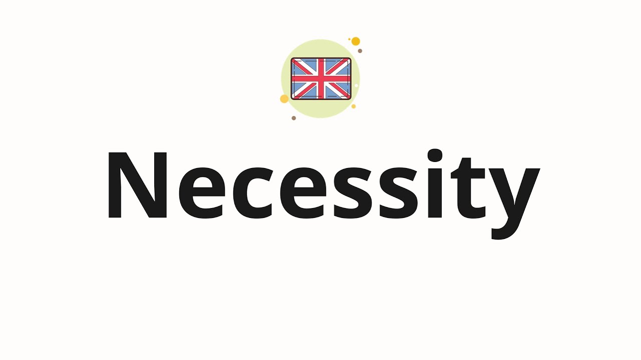 How to pronounce Necessity - YouTube