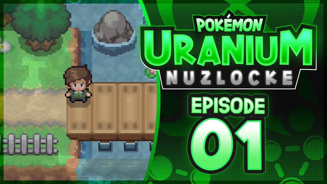 NUCLEAR EXPLOSIONS!? | Pokemon Uranium Nuzlocke - EP 01 - YouTube