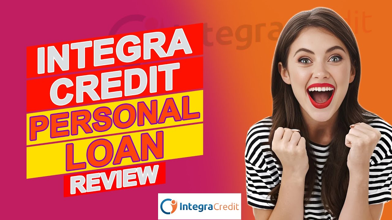 Integra Credit Personal Loan Review - Pros & Cons Of Integra Credit ...