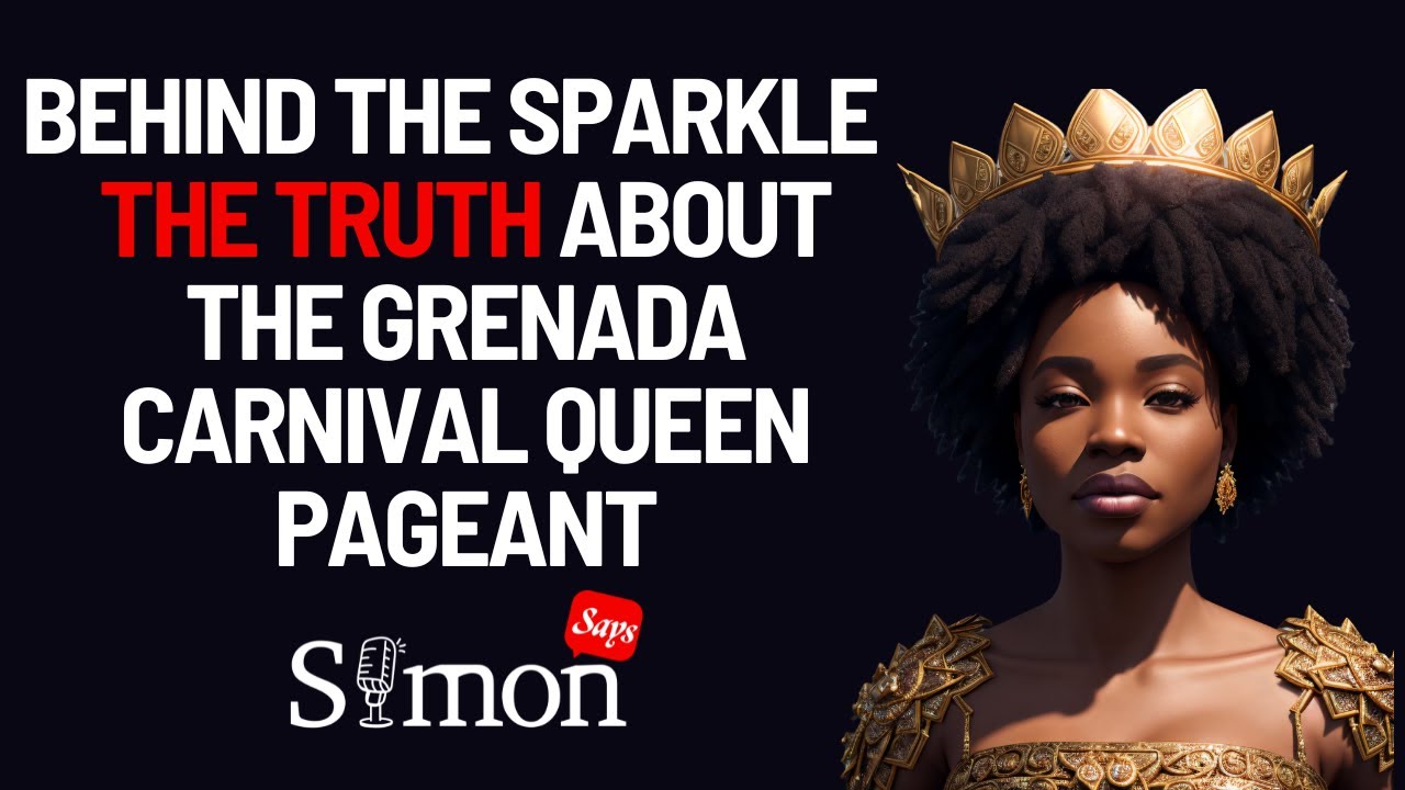 Behind the Sparkle - The Truth about the Grenada Carnival Queen Pageant ...