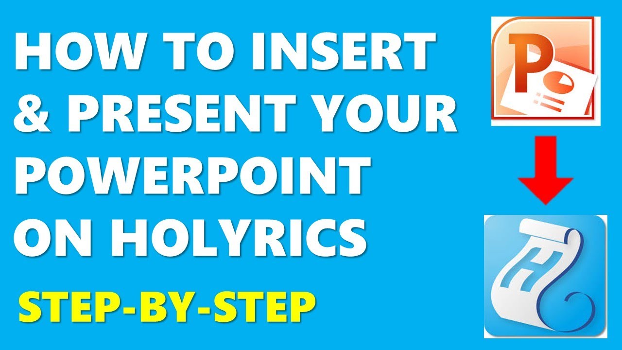 HOLYRICS TUTORIAL: How To Insert and Present Powerpoint Slides on ...