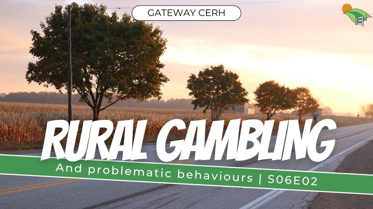 Rural Mental Health: Gambling & Problematic Behaviours | S06E02 - YouTube