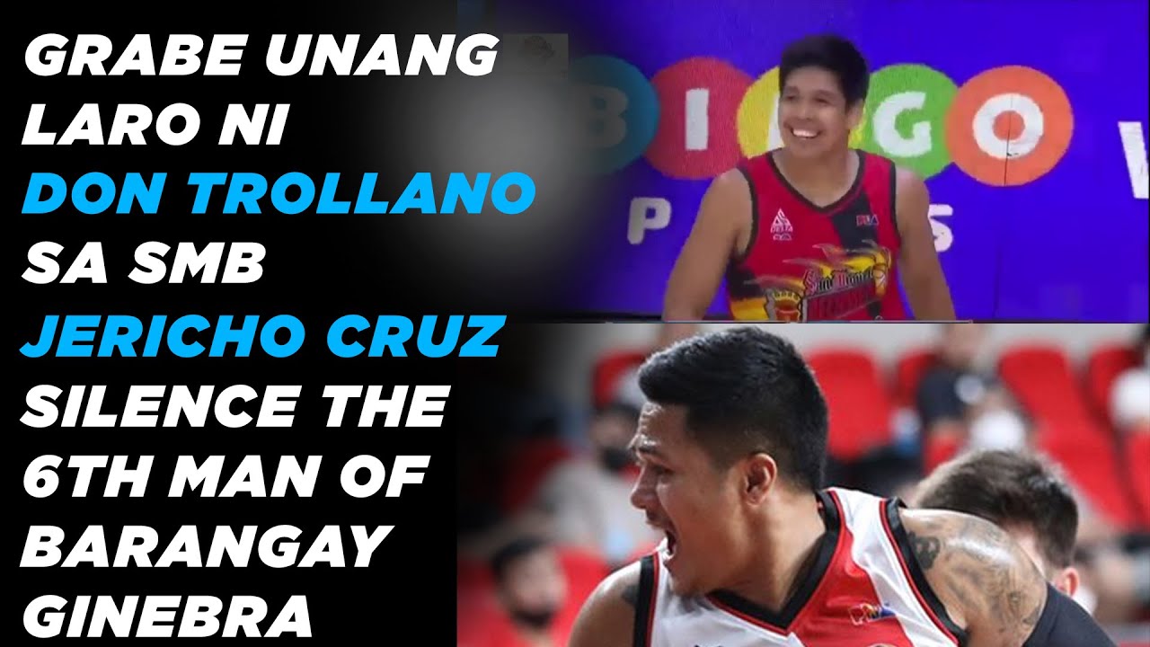 GRABE UNANG LARO NI DON TROLLANO SA SMB |JERICHO CRUZ SILENCE THE 6TH ...