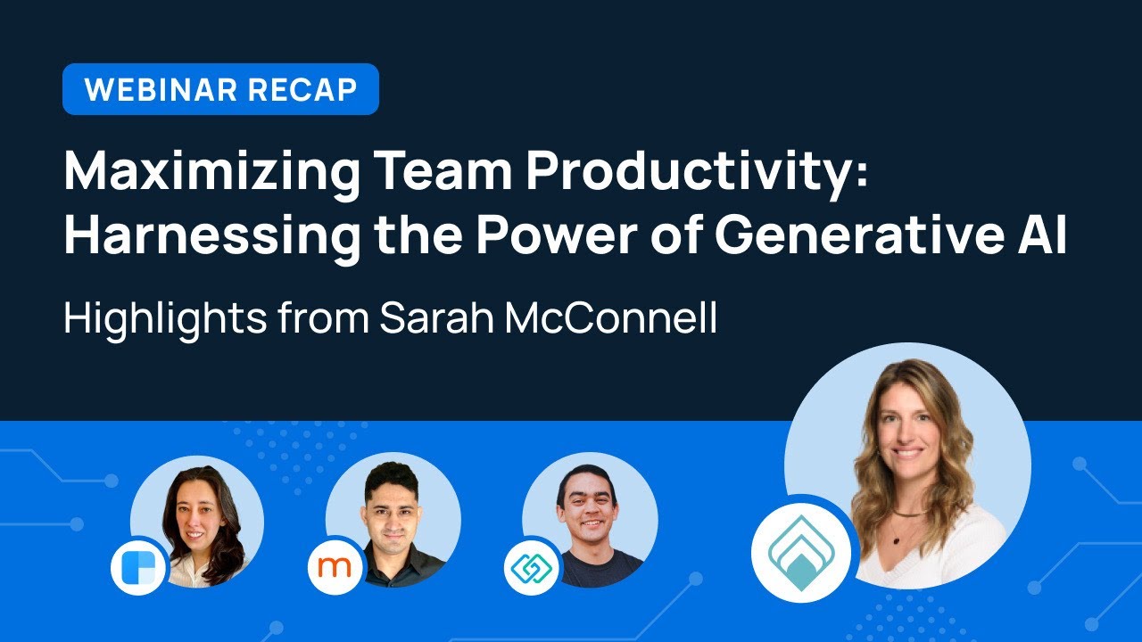 Generative AI Webinar Recap: Highlights of Sarah McConnell, VP of ...