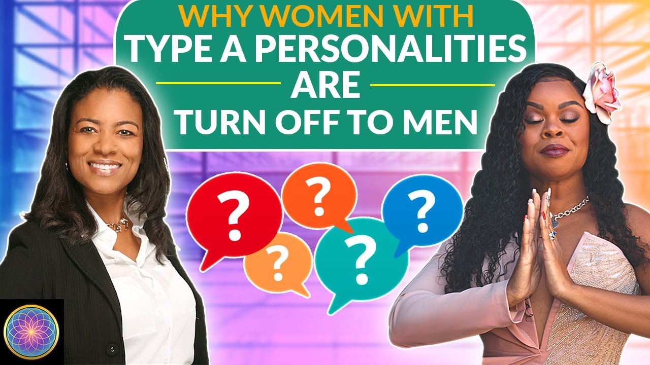 Why Women With Type A Personalities Are a Turn Off to Men! - YouTube