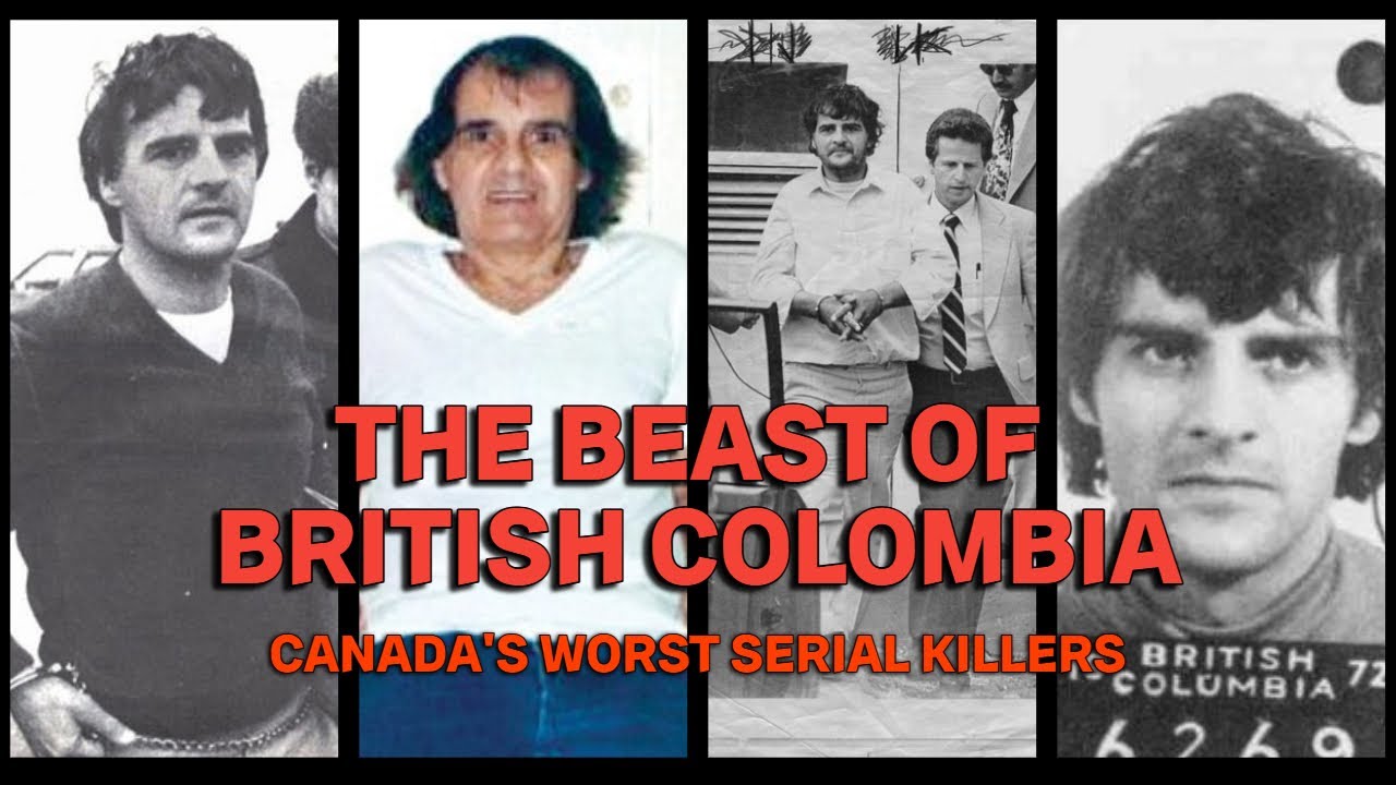The Beast of British Columbia - Canada's Worst Serial Killers - YouTube