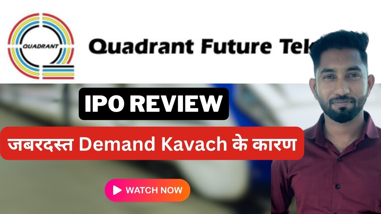 Quadrant Future Tek IPO Review | Railway Kavach | Mainboard IPO # ...