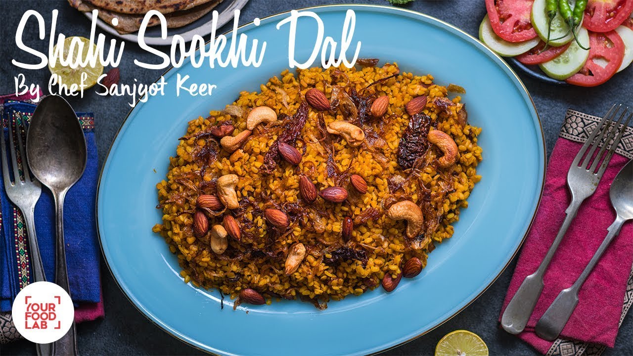 Shahi Sookhi Dal Recipe | शाही सूखी दाल | Chef Sanjyot Keer - YouTube
