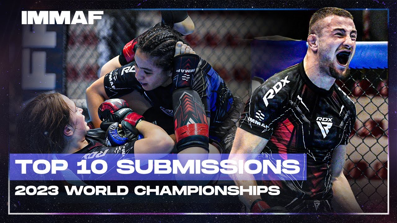 Top 10 MMA Submissions | 2023 World Championships | IMMAF - YouTube