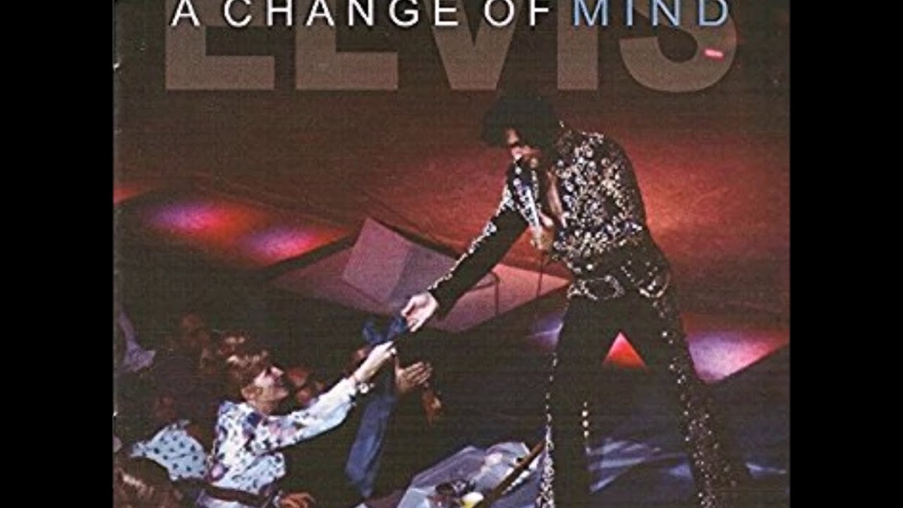 ELVIS PRESLEY A CHANGE OF MIND sept 3rd 1973 full cd - YouTube