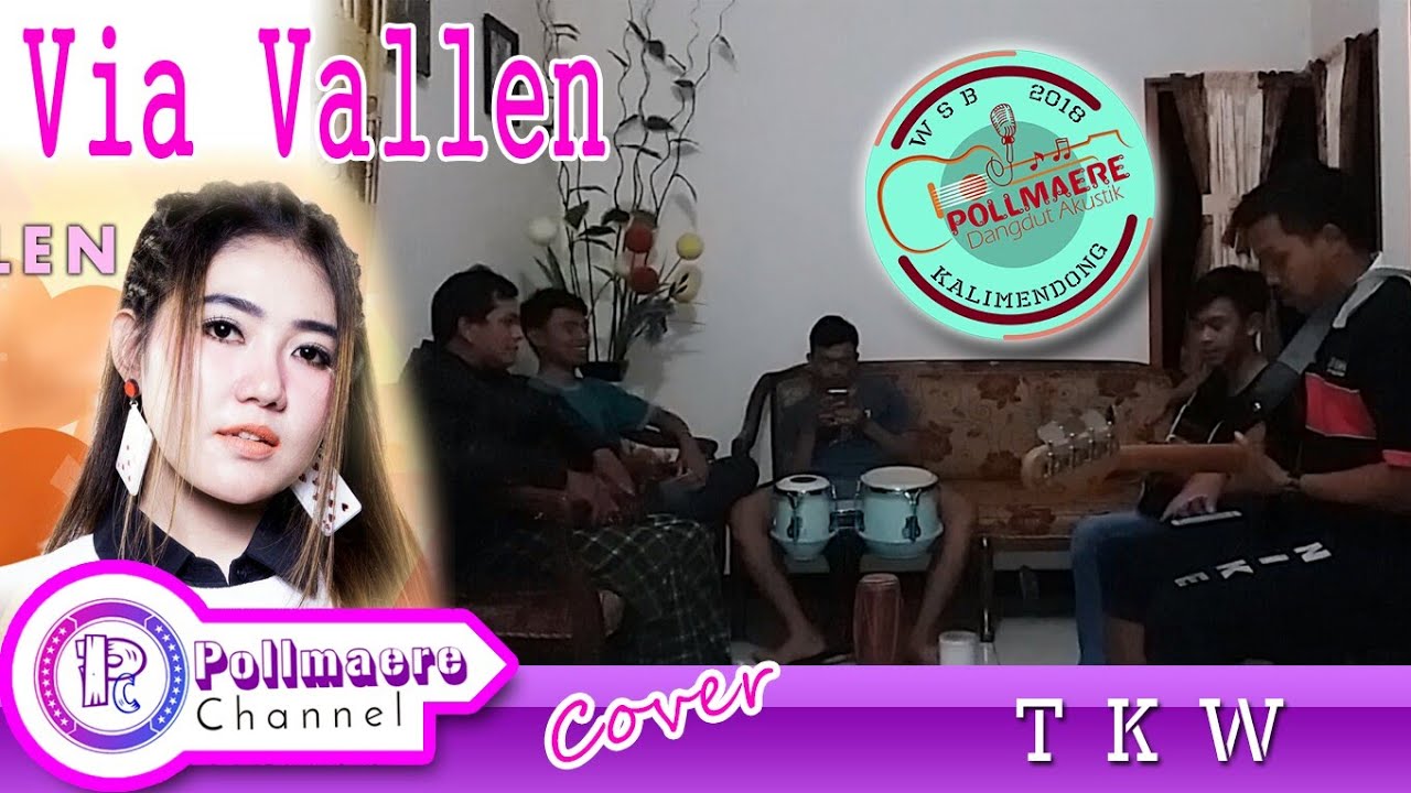 TKW - Via Vallen Sera ( Dangdut Akustik Cover Live By POLLMAERE ) 🎤🎧💃 ...
