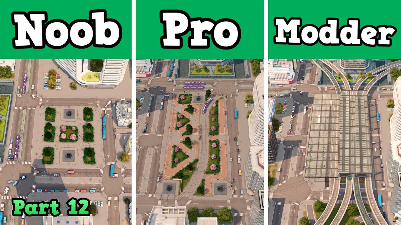 Noob VS Pro VS Modder - Building a Downtown metro hub in Cities ...