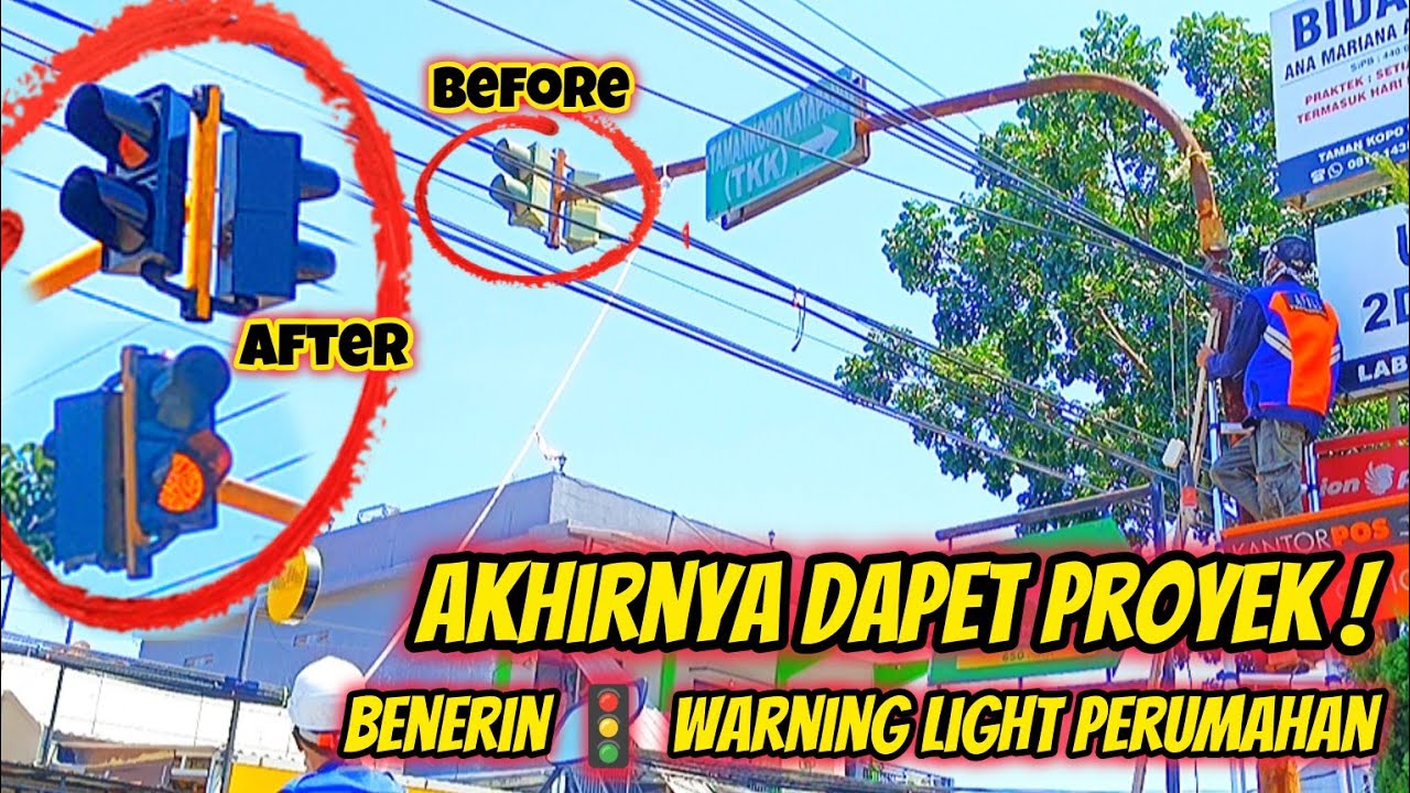 AKHIRNYA DAPET PROYEK PERBAIKAN LAMPU 🚦 WARNING LIGHT LAGI! DPN KOMPLEK ...
